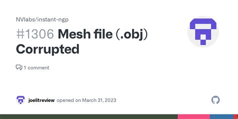 Mesh File Obj Corrupted · Issue 1306 · Nvlabsinstant Ngp · Github