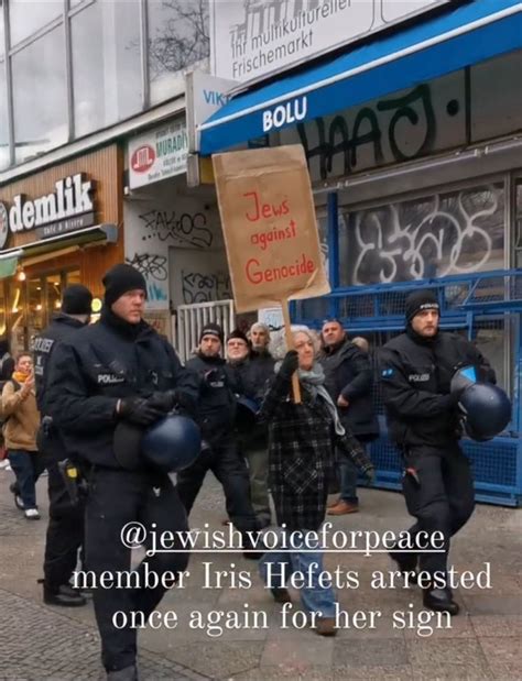 Iris Hefets Activist Detained In Berlin For Holding A Jews Against Genocide” Sign Asif Kola
