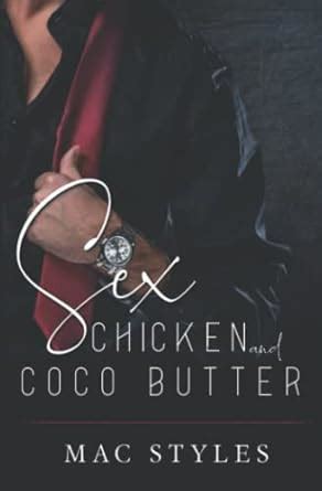 Amazon Com Sex Chicken And CoCo Butter Sex Chicken And Cocoa Butter 9781097724888 Styles