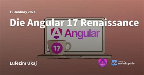 Die Angular 17 Renaissance Angular De