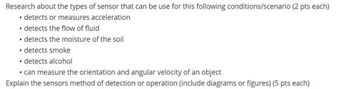 Solved Research About The Types Of Sensor That Can Be Use Chegg Com