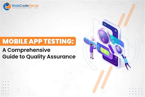 Mobile App Testing A Comprehensive Guide To Quality Assurance