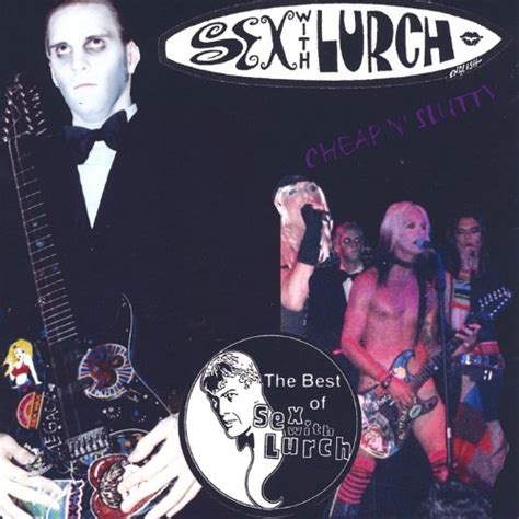 Play Best Of Sex With Lurch By Sex With Lurch On Amazon Music