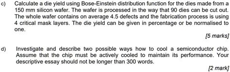Solved C Calculate A Die Yield Using Bose Einstein Distribution