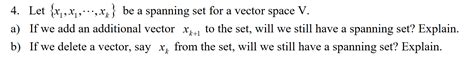 Solved 4 Let {x1 X1 ⋯ Xk} Be A Spanning Set For A Vector