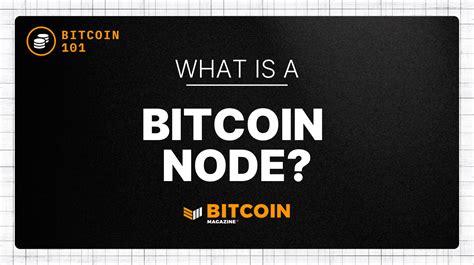 What Is A Bitcoin Node
