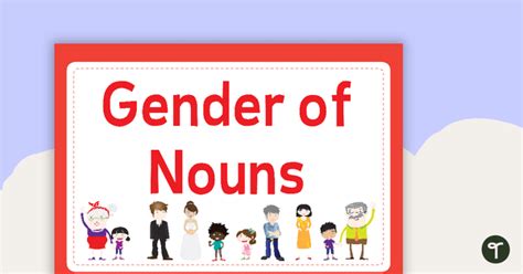 Gender Nouns Posters Teaching Resource Teach Starter