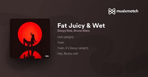 Sexyy Red Bruno Mars Fat Juicy And Wet Lyrics Translation In Spanish