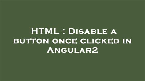 Html Disable A Button Once Clicked In Angular2 Youtube