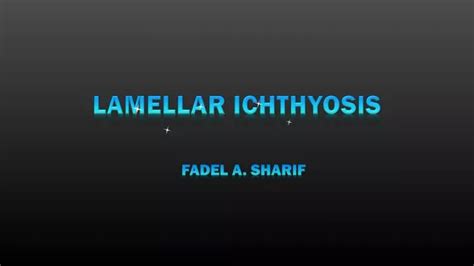 Ppt Lamellar Ichthyosis Powerpoint Presentation Free Download Id5558146