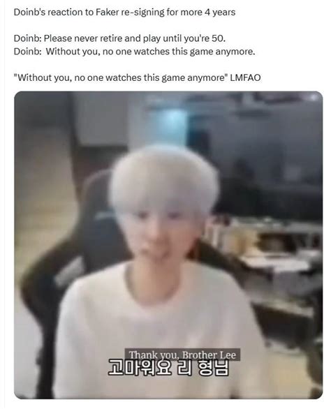 Doinb Cầu Xin Faker đừng Giải Nghệ Và Hé Lộ Thực Trạng Tồi Tệ Của Lmht