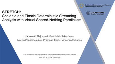 Stretch Scalable And Elastic Deterministic Streaming Analysis With