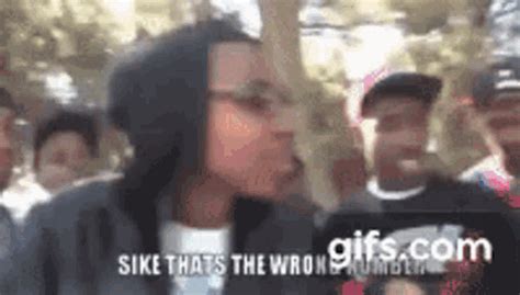 Sike Thats The Wrong Number Meme