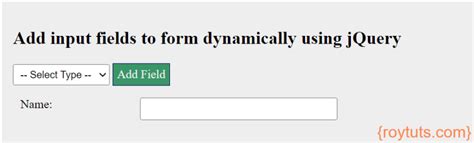 Add Input Fields To Form Dynamically Using JQuery Roy Tutorials