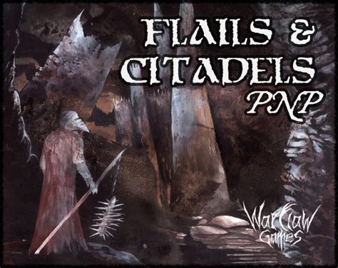 Flails And Citadels Pnp By War Claw Games