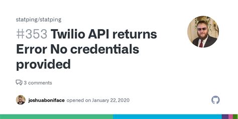 Twilio API Returns Error No Credentials Provided Issue 353