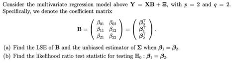 Solved Consider The Multivariate Regression Model Above
