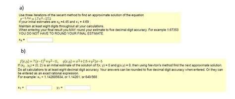 Solved Use Three Iterations Of The Secant Method To Find An