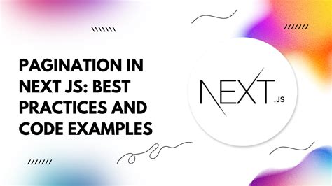 Pagination In Nextjs Best Practices And Code Examples Developer