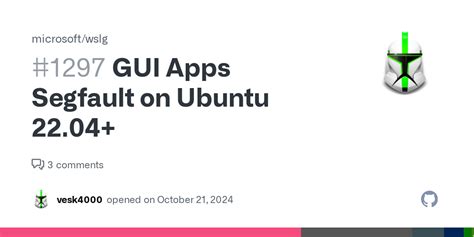 gui apps segfault on ubuntu 22 04 · issue 1297 · microsoft wslg · github