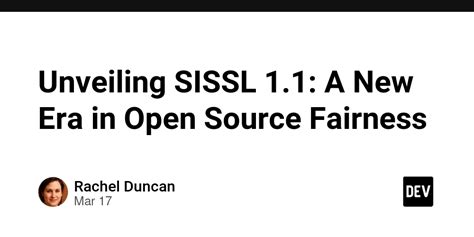 Unveiling Sissl 11 A New Era In Open Source Fairness Dev Community