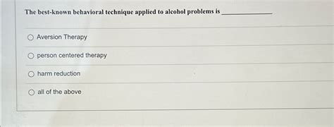 Solved The Best Known Behavioral Technique Applied To