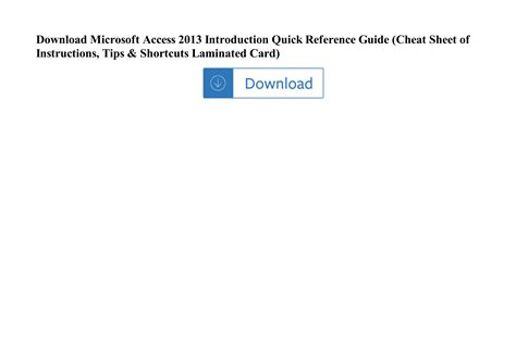 Microsoft Access 2013 Introduction Quick Reference Guide Cheat Sheet Of Instructions Tips