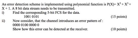 solved an error detection scheme is implemented using