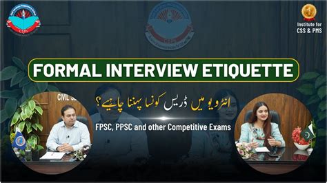 Formal Interview Etiquettes How To Dress For Interview Fpsc And Ppsc Job Interview Csps
