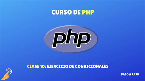 Curso De Php 10 Ejercicio De Instrucciones Condicionales