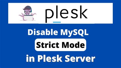How To Disable Mysql Strict Mode In Plesk Server Youtube