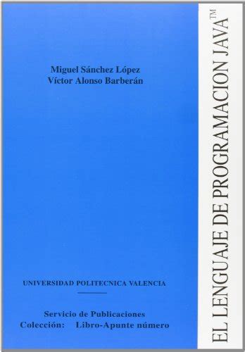El Lenguaje De Programacion Java By Alonso Barberan Victor Manuel