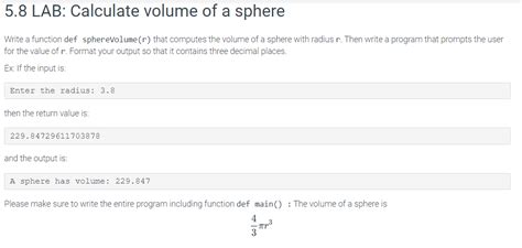 Solved Write A Function Def Spherevolumer That Computes