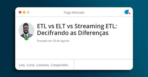 ETL vs ELT vs Streaming ETL Decifrando as Diferenças