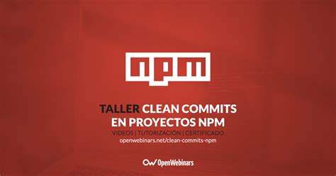 Clean Commits En Proyectos Npm Openwebinars