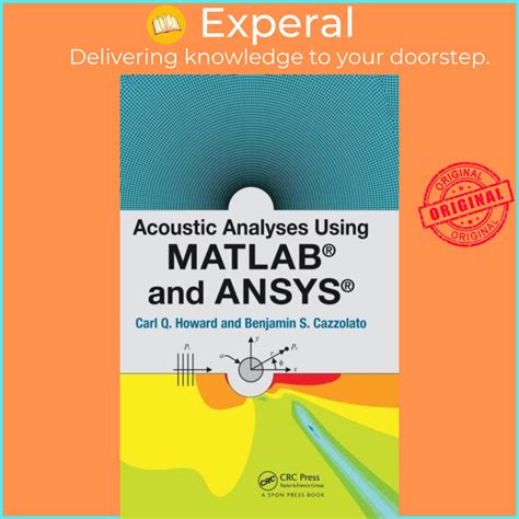 [english 100 Original] Acoustic Analyses Using Matlab R And Ansys R By Carl Howard Uk