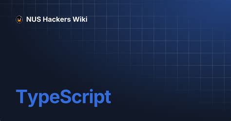 Typescript Nus Hackers Wiki