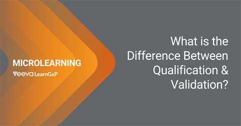 What Is The Difference Between Qualification And Validation Learngxp
