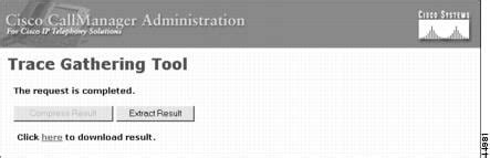 Using Cisco CallManager Trace Gathering Tool For Diagnostic Traces Cisco Unified Communications