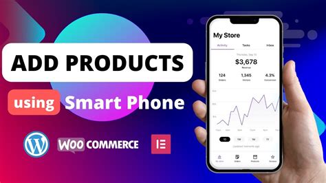 How To Add Woocommerce Products Using Mobile Phone Smarting Goods Youtube