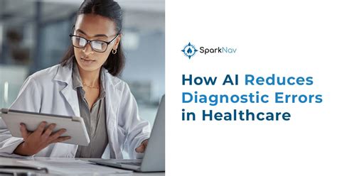 How Ai Reduces Diagnostic Errors In Healthcare Sparknav