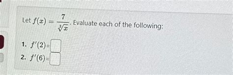 Solved Let F X 7x3 ﻿evaluate Each Of The