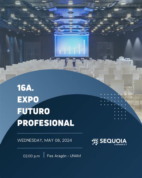 16a Expo Futuro Profesional A Distancia Primavera 2024 Sequoia Connect