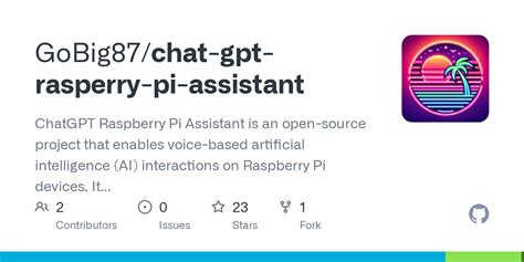 Github Gobig87chat Gpt Rasperry Pi Assistant Chatgpt Raspberry Pi