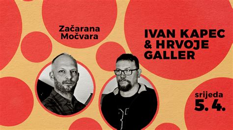 Tickets For Ivan Kapec I Hrvoje Galler U Začaranoj Močvari 2023 Coreevent