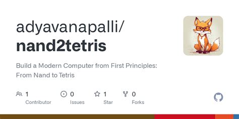 Github Adyavanapalli Nand Tetris Build A Modern Computer From First Principles From Nand To