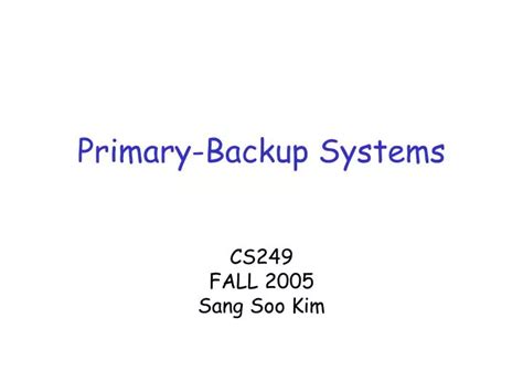 Ppt Primary Backup Systems Powerpoint Presentation Free Download Id 3786710