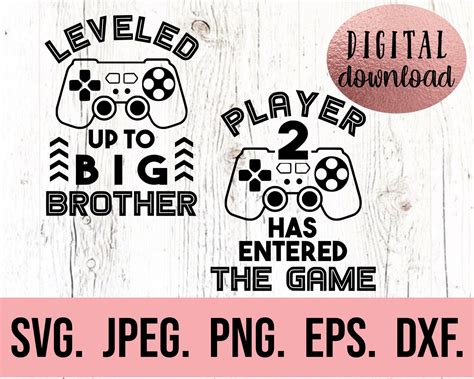 Leveled Up To Big Brother Player Entered The Game Svg Big Etsy