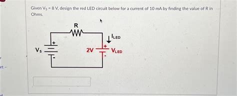 Solved Rt Given Vs 8 V Design The Red Led Circuit Below
