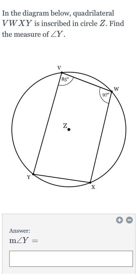 In The Diagram Below Quadrilateral Vw Xy Is Inscribed In Circle Z Find The Measure Of ∠ [math]